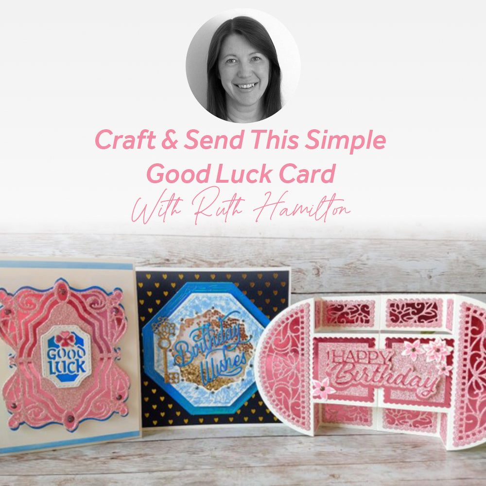Craft & Send This Simple Good Luck Card With Ruth Hamilton – Tonic Studios