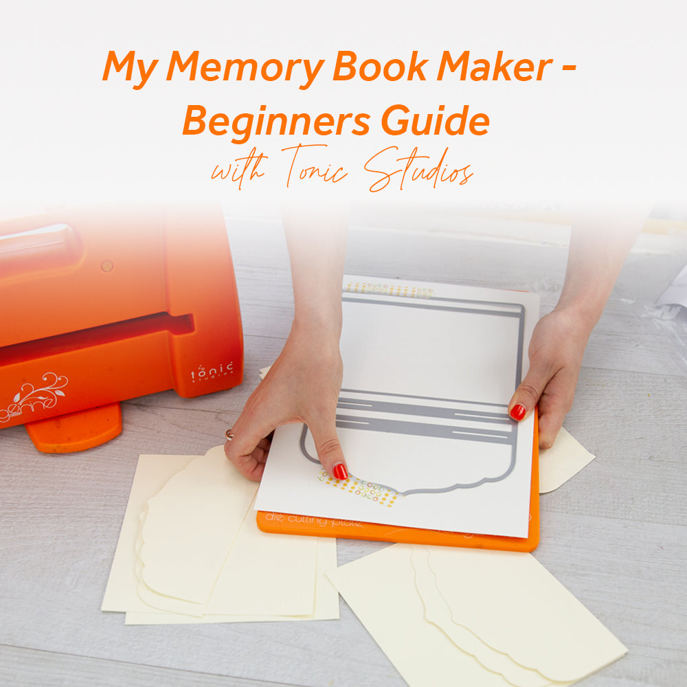My Memory Book Maker - Beginners Guide – Tonic Studios